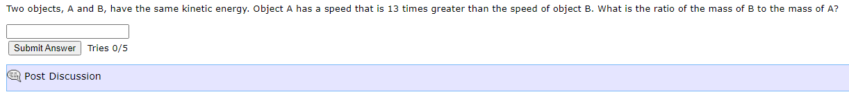 Solved Two Objects A And B Have The Same Kinetic Energy