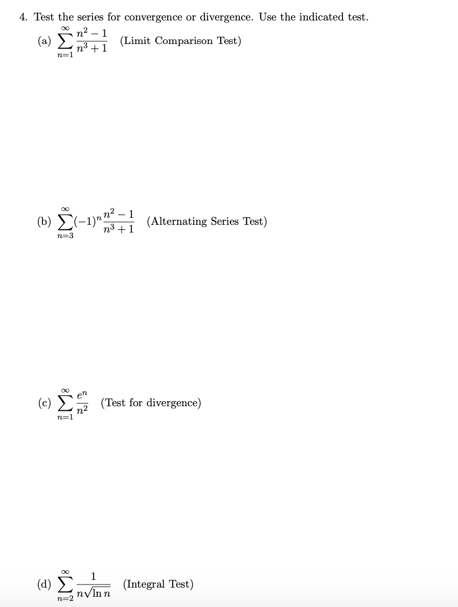 Solved 4. Test the series for convergence or divergence. Use | Chegg.com