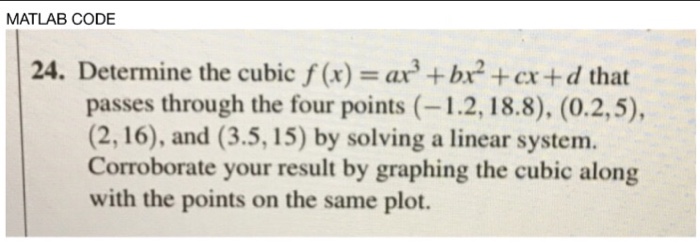 Solved Determine the cubic f (x) = ax^3 + bx^2 + cx + d that | Chegg.com