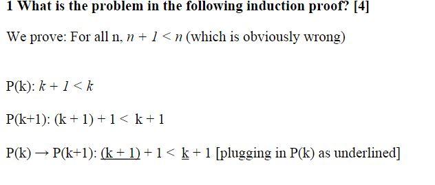 Solved 1 What is the problem in the following induction | Chegg.com