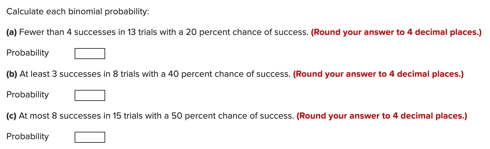 Solved Calculate each binomial probability: (a) Fewer than 4 | Chegg.com