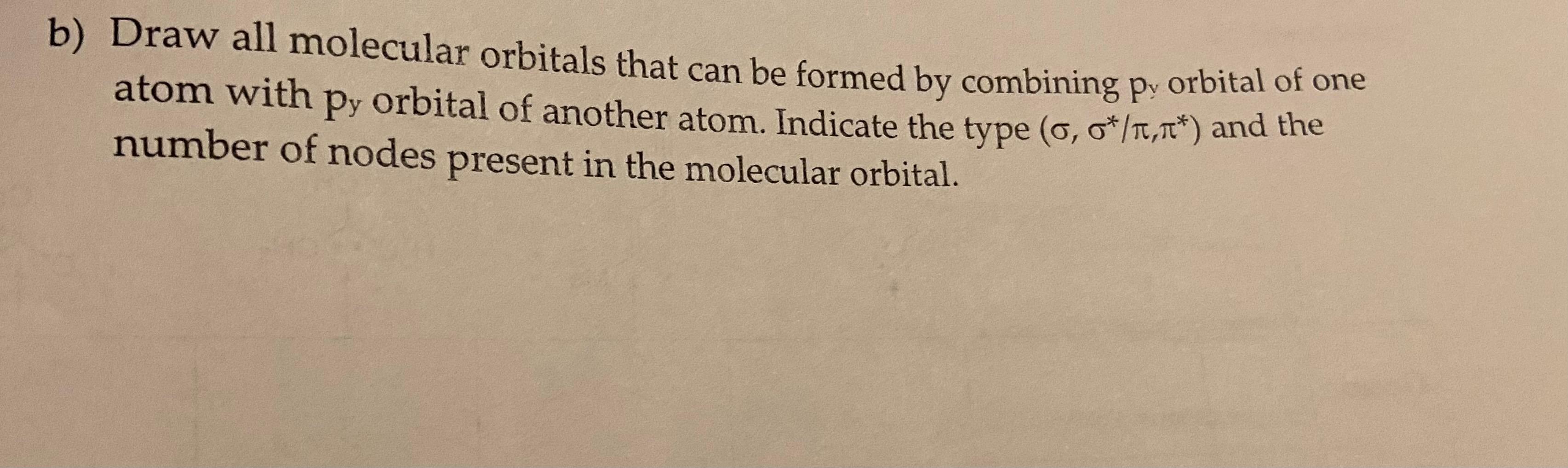 Solved 9) Molecular orbital: a) Draw all molecular orbitals | Chegg.com