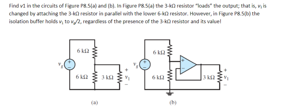 Solved Find v1 in the circuits of Figure P8.5(a) and (b). In | Chegg.com