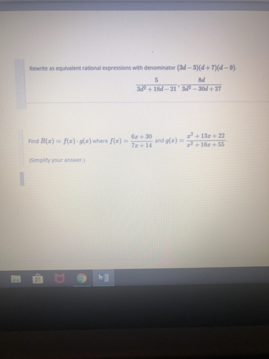 Solved Rewrite as equivalent rational expressions with | Chegg.com
