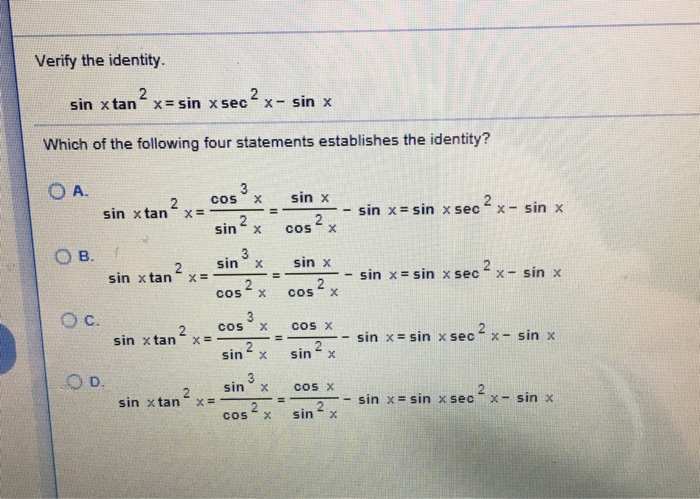 Solved Verify the identity sin x tan-x = sin x sec" x-sin x | Chegg.com