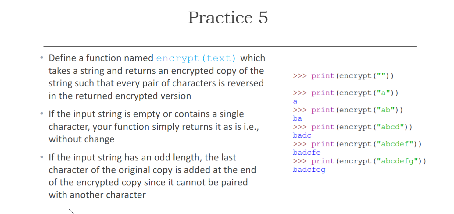 Solved Practice 5 >>> print (encrypt("")) >>> print (encrypt | Chegg.com