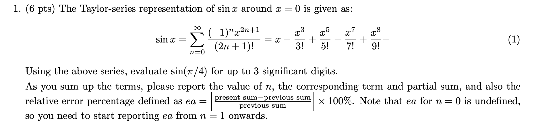 Solved ( 6 ﻿pts) ﻿The Taylor-series representation of sinx | Chegg.com