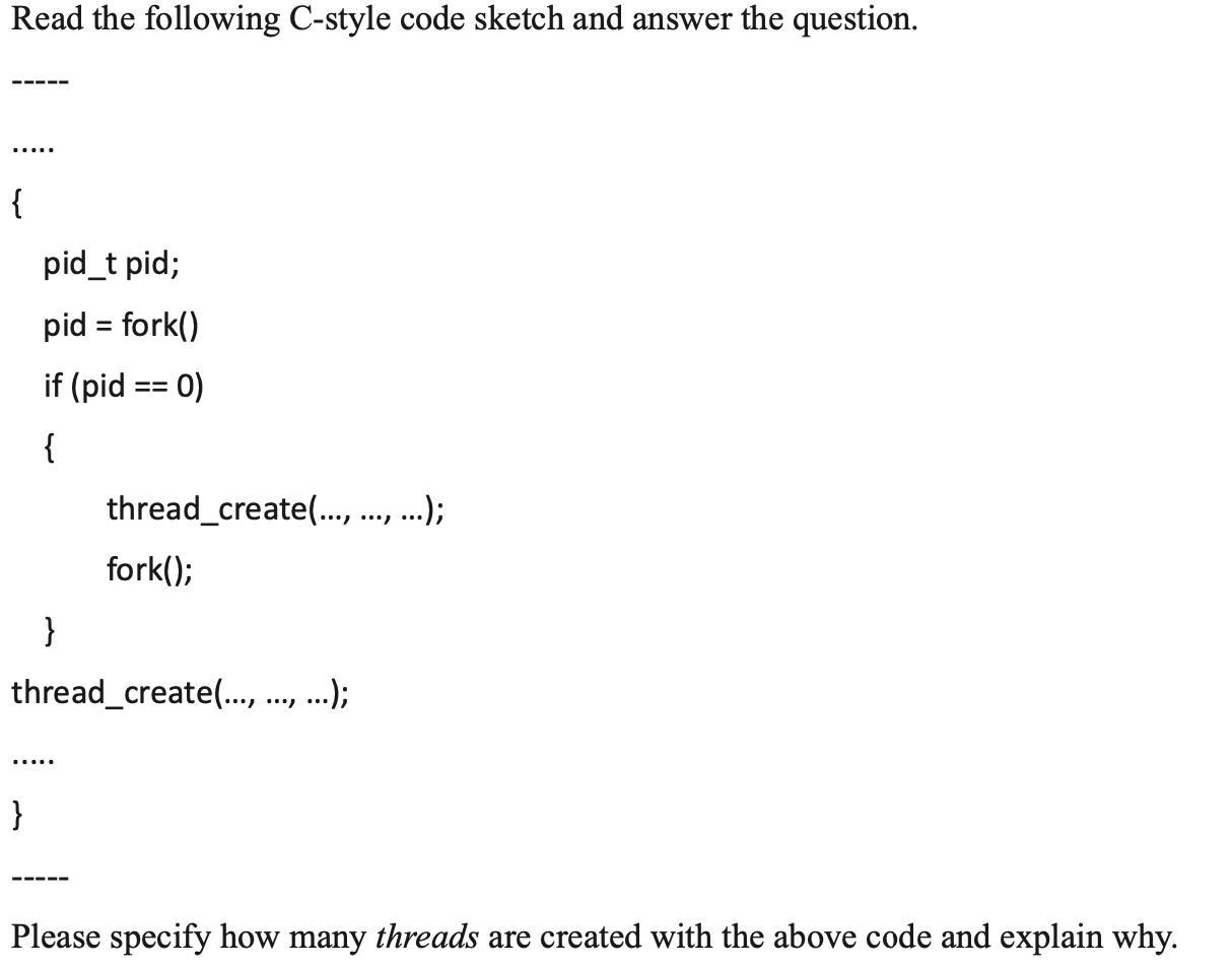 Solved Read the following C-style code sketch and answer the | Chegg.com
