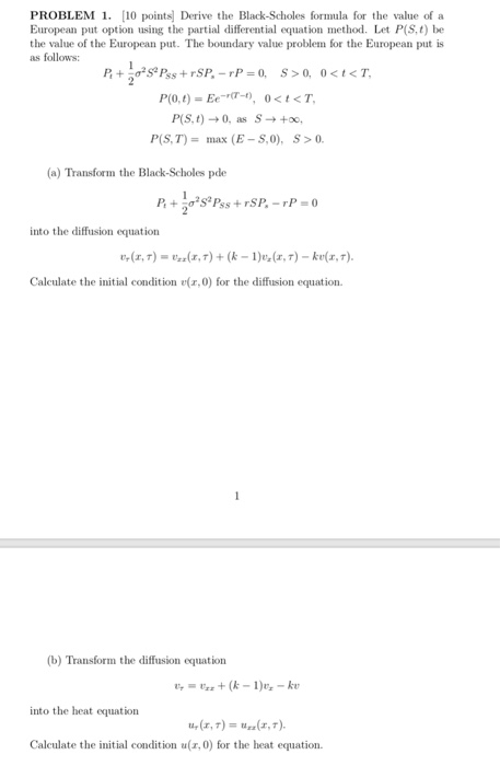 Solved PROBLEM1. 10 points] Derive the Black-Scholes forula | Chegg.com