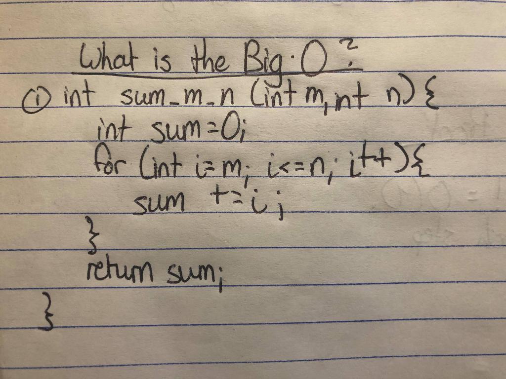 Solved What is the Big O ? 6 int sum-man lint mint n) { int | Chegg.com