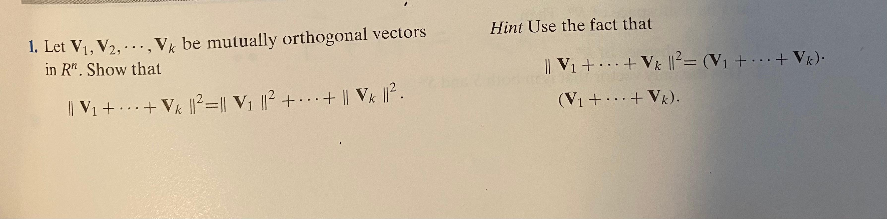 Solved Let V1, V2, ... , Vk be mutually orthogonal vectors | Chegg.com