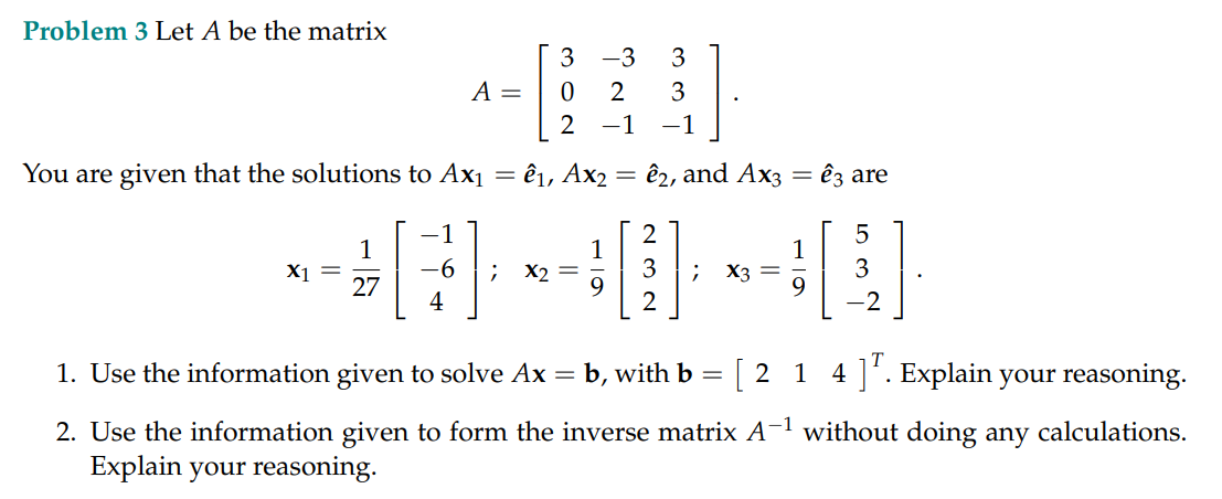 Solved Problem 3 Let A be the matrix A=⎣⎡302−32−133−1⎦⎤ You | Chegg.com