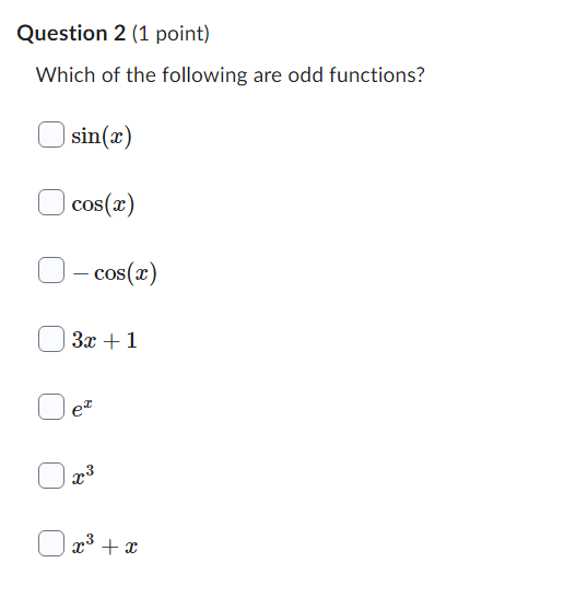 Solved Question 2 (1 point) Which of the following are odd | Chegg.com