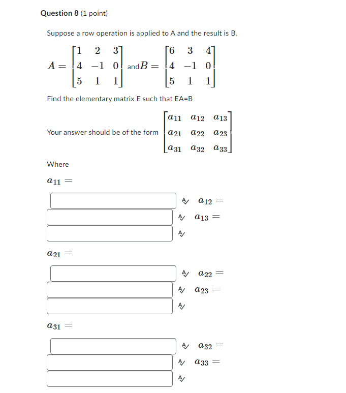 Solved Question 8 (1 point) Suppose a row operation is | Chegg.com