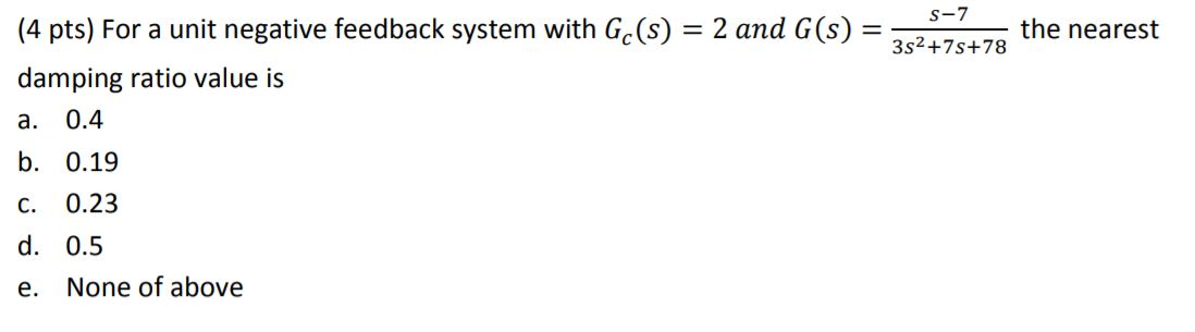 Solved (4 pts) For a unit negative feedback system with | Chegg.com