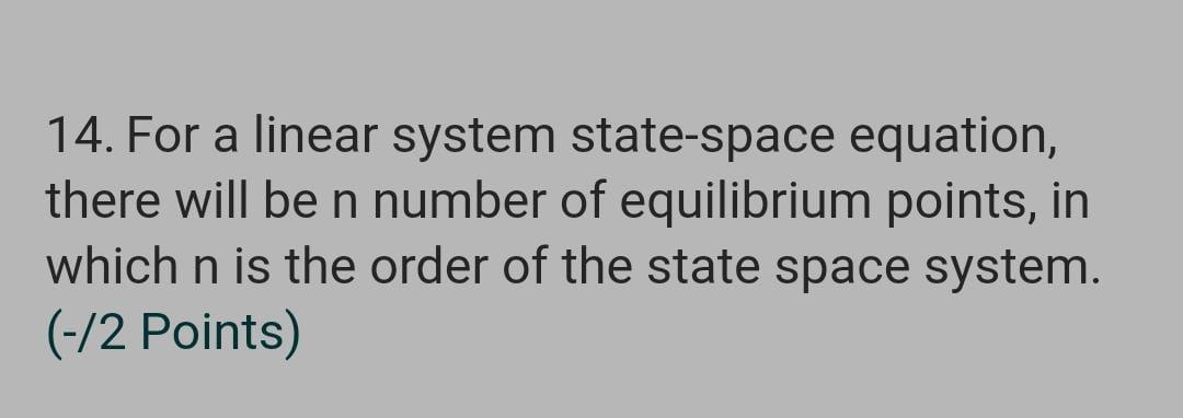 Solved 14. For a linear system state-space equation, there | Chegg.com