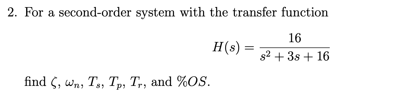 Solved 2. For a second-order system with the transfer | Chegg.com
