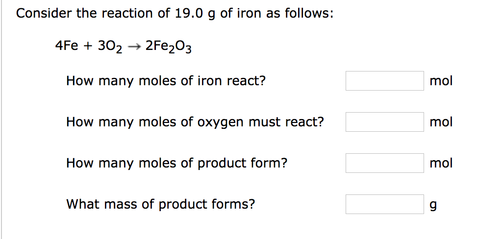 Solved Consider the reaction of 19.0 g of iron as follows: | Chegg.com