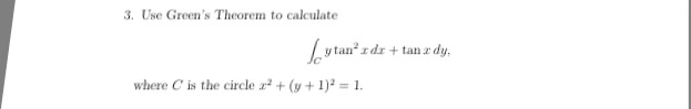 Solved Use Green's Theorem to calculate integral_c y tan^2 | Chegg.com