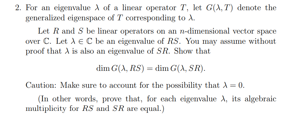 Solved 2. For an eigenvalue 1 of a linear operator T, let | Chegg.com