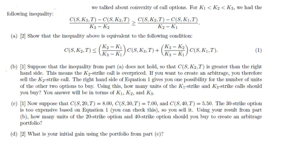 we talked about convexity of call options. For K1
