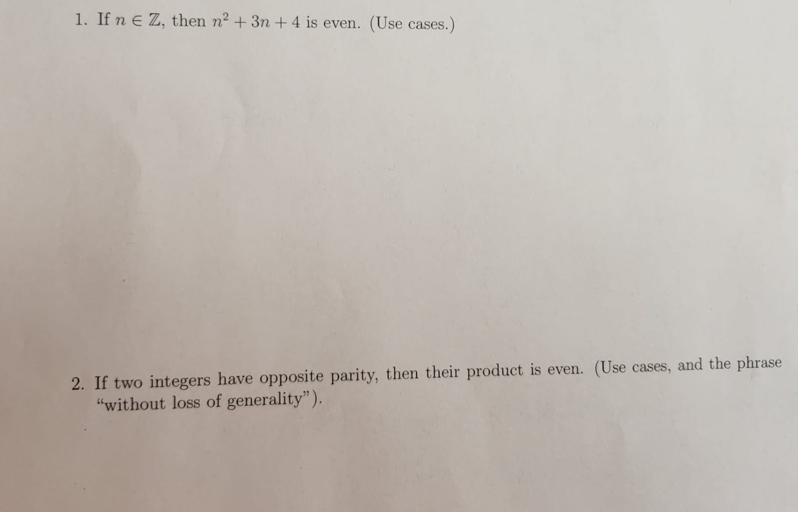 Solved 1. If n∈Z, then n2+3n+4 is even. (Use cases.) 2. If | Chegg.com