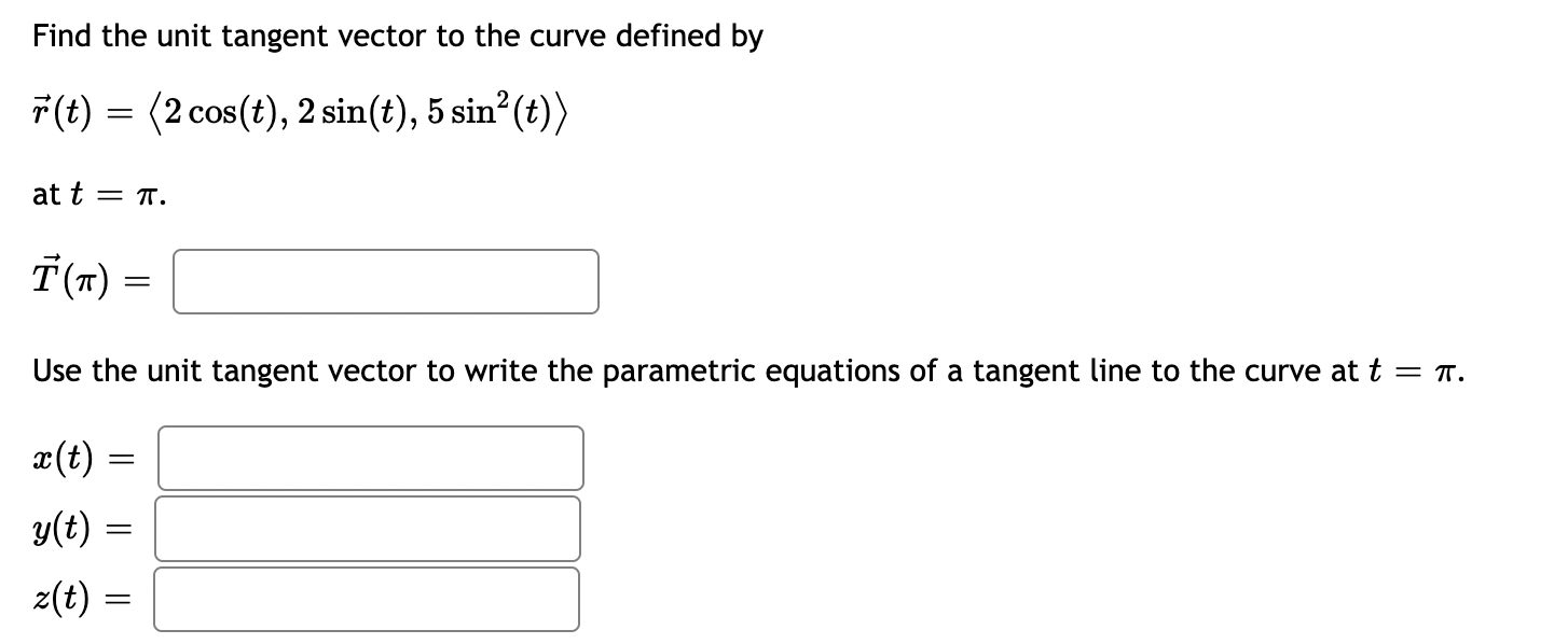 Solved Find the unit tangent vector to the curve defined by | Chegg.com