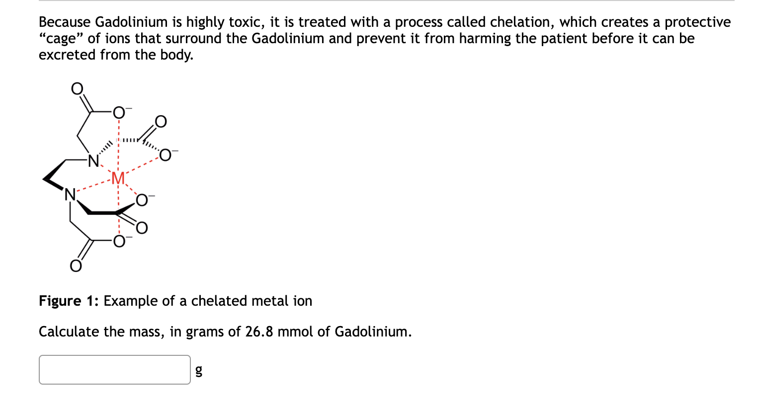 Solved Because Gadolinium is highly toxic, it is treated | Chegg.com