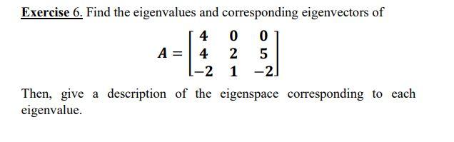 Solved Exercise 6 Find The Eigenvalues And Corresponding 