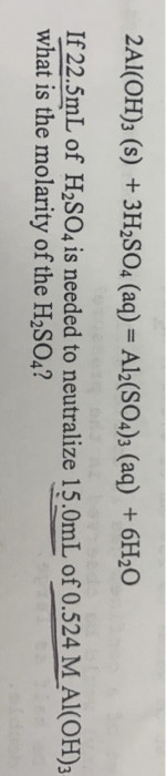 Solved 2Al(OH)3 (s) +3H2SO4 (aq) Al2(SO4)3 (aq) +6H20 If | Chegg.com