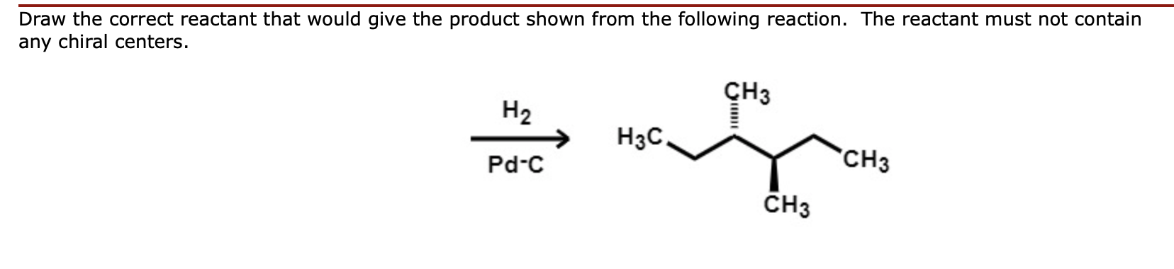 Solved Draw the correct reactant that would give the product | Chegg.com