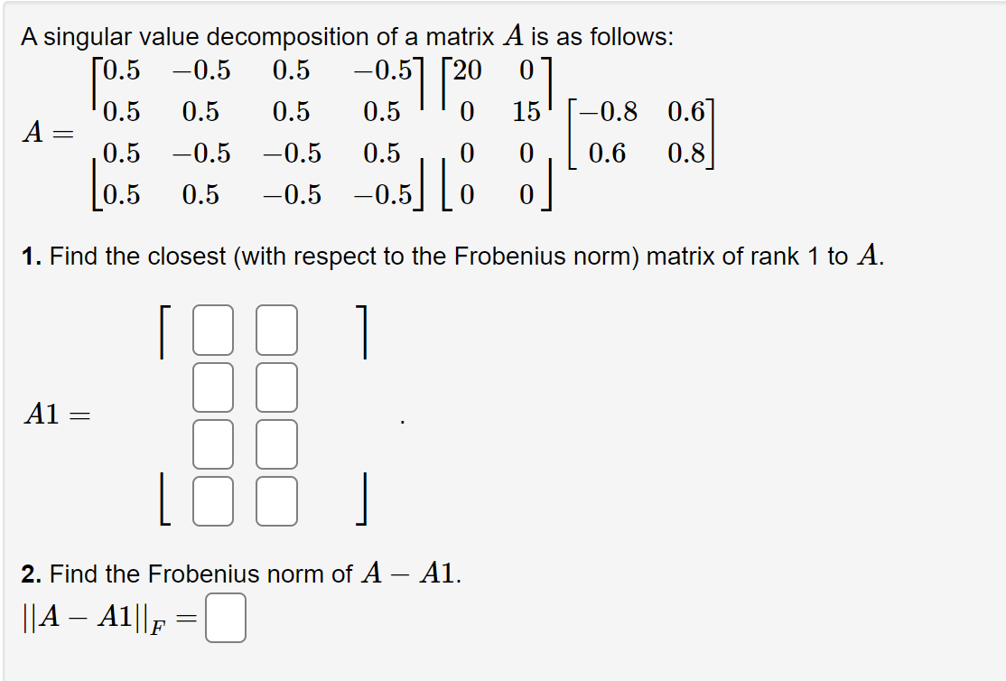 Solved A singular value decomposition of a matrix A is as | Chegg.com
