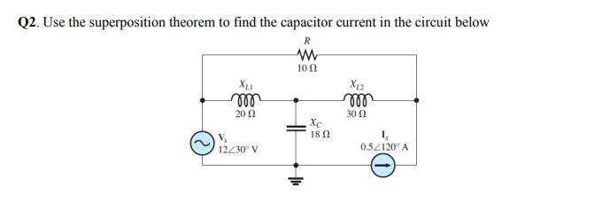 Solved Q2. Use the superposition theorem to find the | Chegg.com