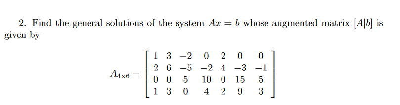Solved 2. Find the general solutions of the system Ax=b | Chegg.com