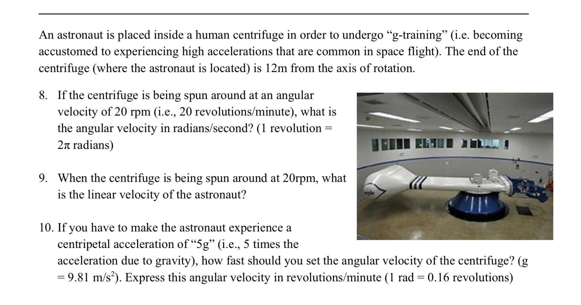 Solved An astronaut is placed inside a human centrifuge in | Chegg.com