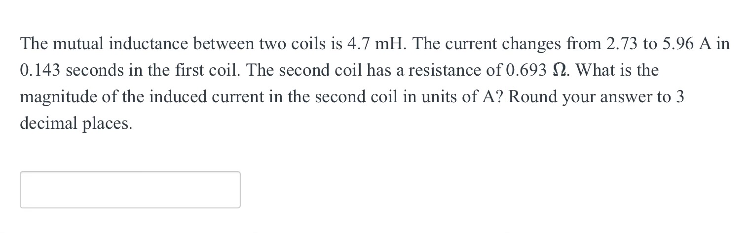 The mutual inductance between two coils is 4.7mH. The | Chegg.com