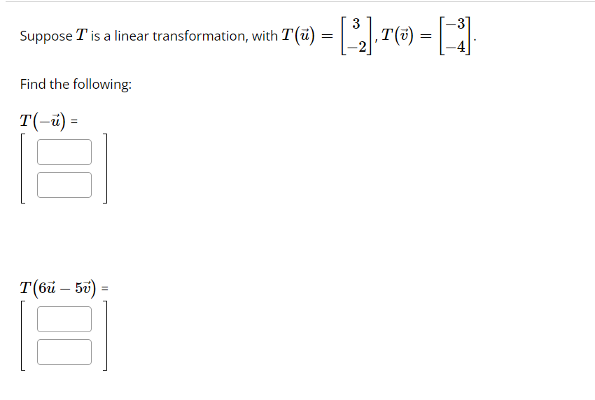 Solved Suppose T is a linear transformation, with | Chegg.com
