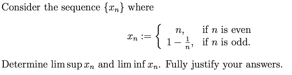 Solved Consider the sequence {xn} where Xn := {"), if n is | Chegg.com