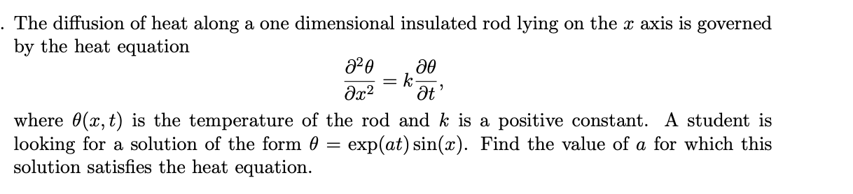 Solved The diffusion of heat along a one dimensional | Chegg.com