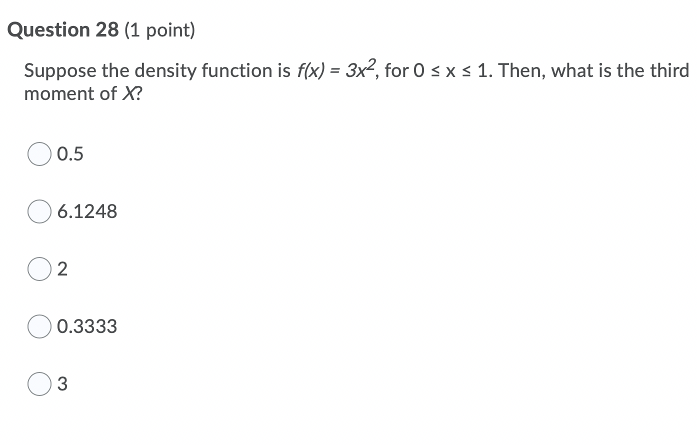 Solved Question 28 (1 point) = Suppose the density function | Chegg.com