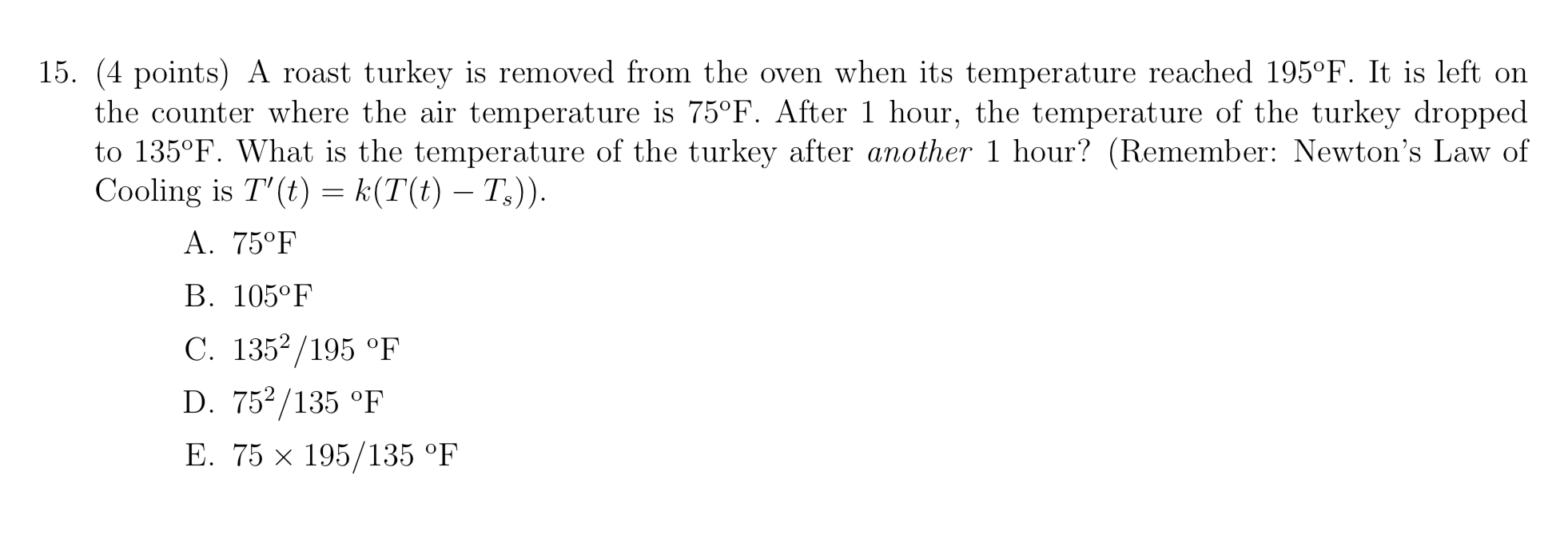 Solved 15. (4 points) A roast turkey is removed from the | Chegg.com