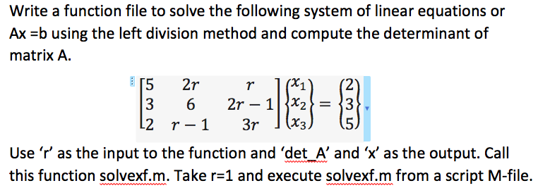 Solved Write a function file to solve the following system | Chegg.com