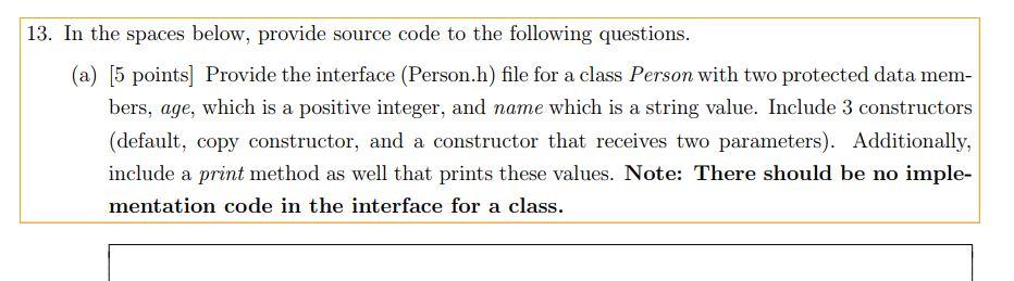 Solved 13. In the spaces below, provide source code to the | Chegg.com