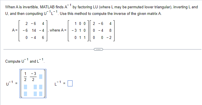Solved When A is invertible, MATLAB finds A−1 by factoring | Chegg.com