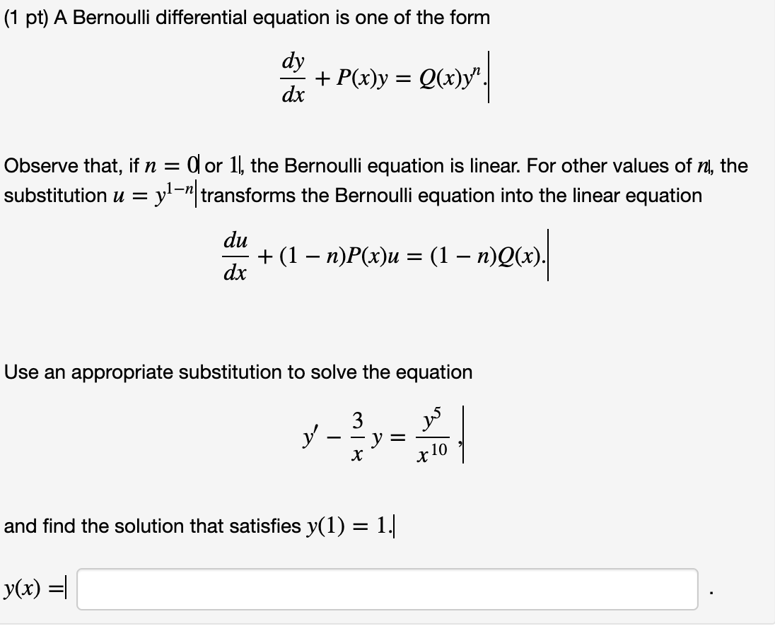 Solved (1 pt) A Bernoulli differential equation is one of | Chegg.com