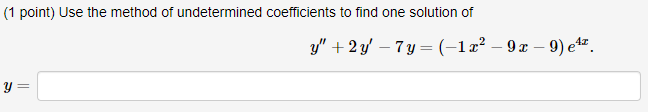 Solved (1 point) Use the method of undetermined coefficients | Chegg.com