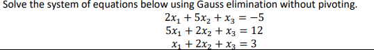 Solved Solve the system of equations below using Gauss | Chegg.com