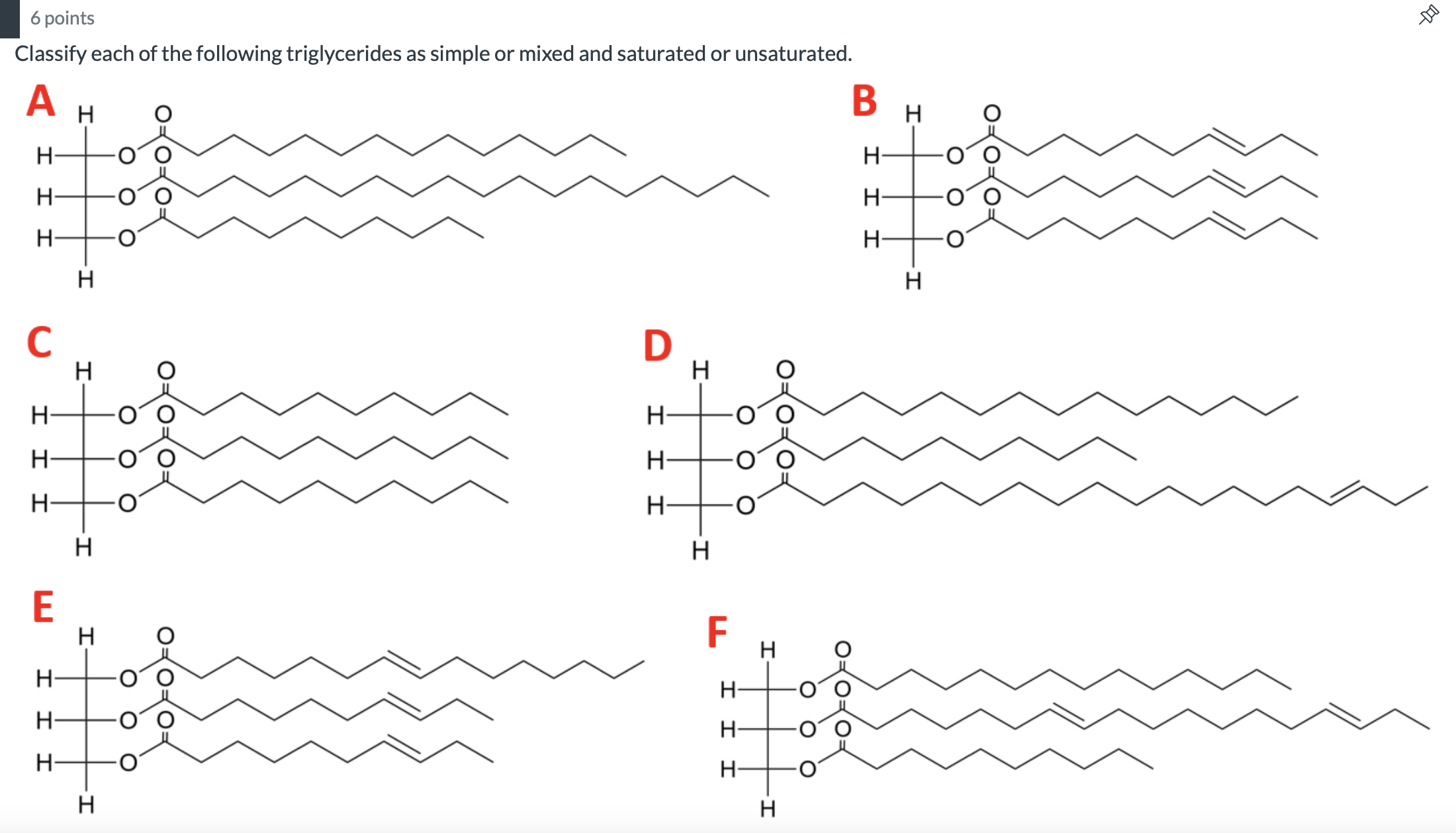 Solved 6 points Classify each of the following triglycerides | Chegg.com