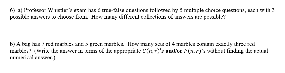 Solved 6) a) Professor Whistler's exam has 6 true-false | Chegg.com