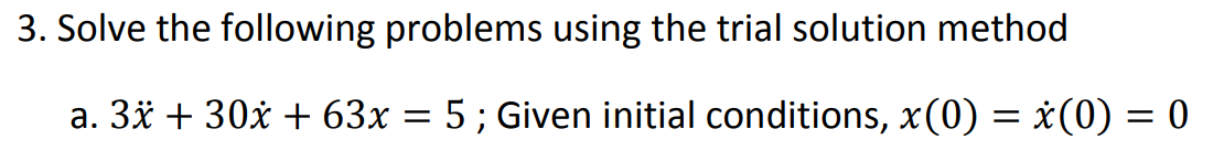 Solved 3. Solve the following problems using the trial | Chegg.com